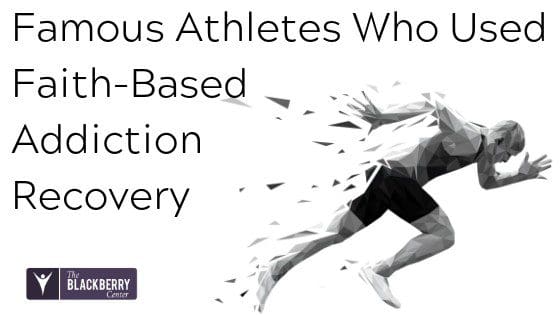 Famous Athletes Who Used Faith-Based Addiction Recovery - The ...